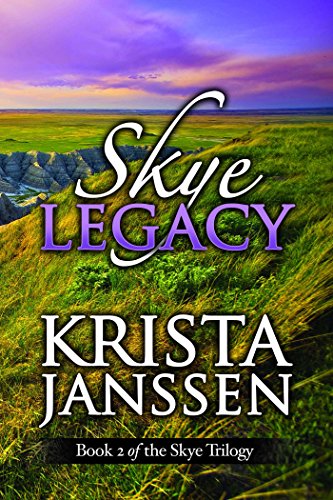 Skye Legacy (Skye Trilogy Book 2) by Krista Janssen | Goodreads