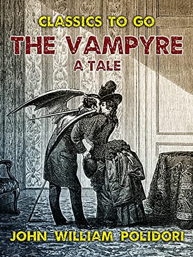 The Vampyre, A Tale by John William Polidori | Goodreads