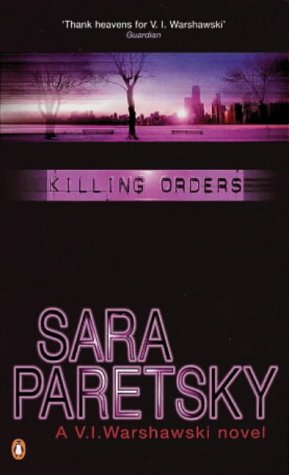 Killing Orders (A V. I. Warshawski Novel) by Sara Paretsky | Goodreads