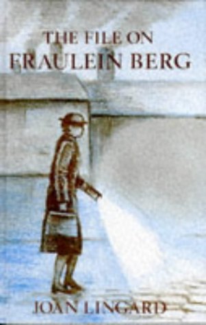 New Windmills: The File on Fraulein Berg by Joan Lingard | Goodreads
