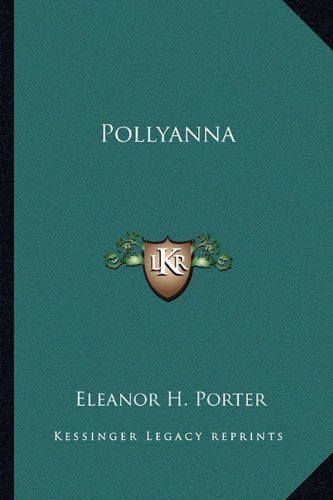 Pollyanna by Eleanor H. Porter | Goodreads
