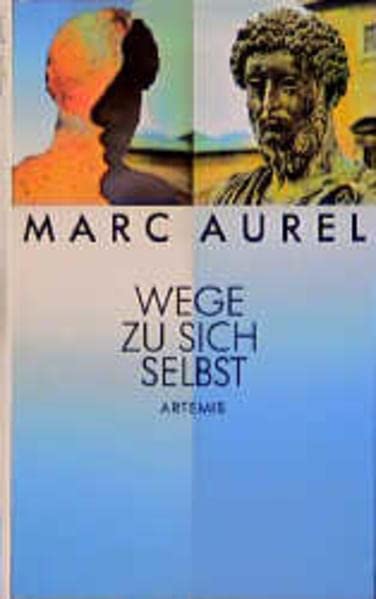 Wege Zu Sich Selbst by Marc Aurel | Goodreads