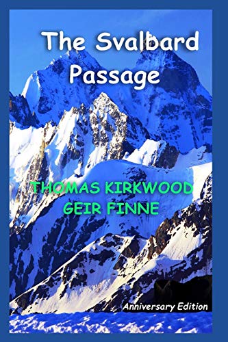 The Svalbard Passage: Anniversary Edition by Thomas Kirkwood | Goodreads