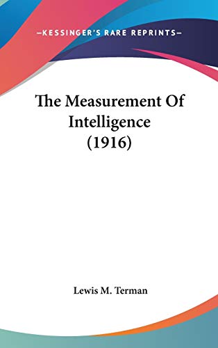 The Measurement Of Intelligence (1916) by Lewis M. Terman | Goodreads