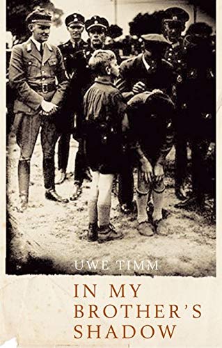In My Brother's Shadow by Uwe Timm | Goodreads