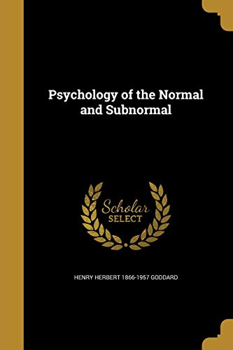 Psychology of the Normal and Subnormal by Henry Herbert Goddard | Goodreads