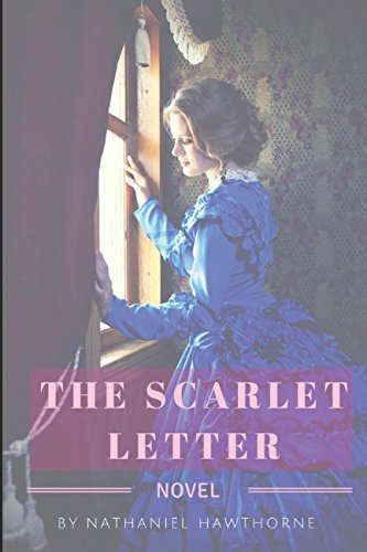 THE SCARLET LETTER: The Nathaniel Hawthorne's masterpiece - original ...