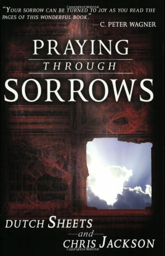 Praying Through Sorrow by Chris Jackson | Goodreads