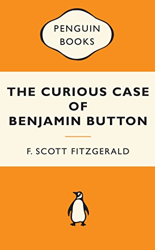 The Curious Case of Benjamin Button by F. Scott Fitzgerald | Goodreads