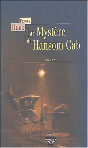 Le mystère du hansom cab - roman by Fergus W. Hume | Goodreads