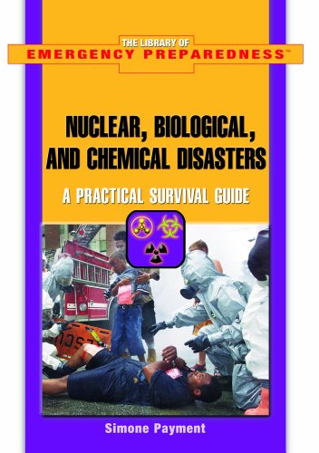 Nuclear, Biological, And Chemical Disasters: A Practical Survival Guide ...