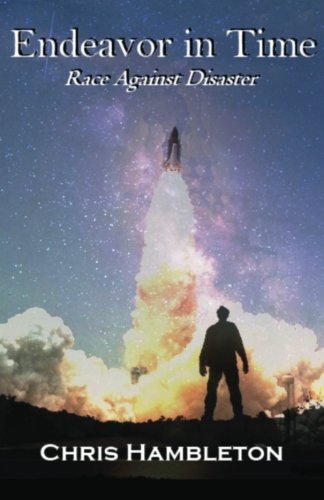 Endeavor in Time: Race Against Disaster by Chris Hambleton | Goodreads