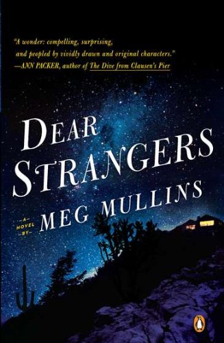 Dear Strangers: A Novel by Meg Mullins | Goodreads