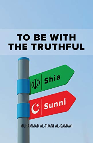 To Be With the Truthful by Muhammad Al-Tijani | Goodreads