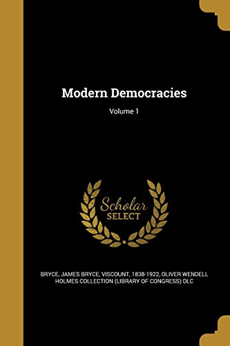 Modern Democracies; Volume 1 by James Bryce | Goodreads