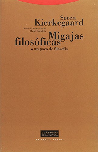 Migajas Filosoficas (Spanish Edition) by Søren Kierkegaard | Goodreads