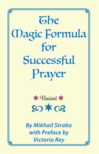 The Magic Formula For Successful Prayer: Learn How, & When To Pray For ...