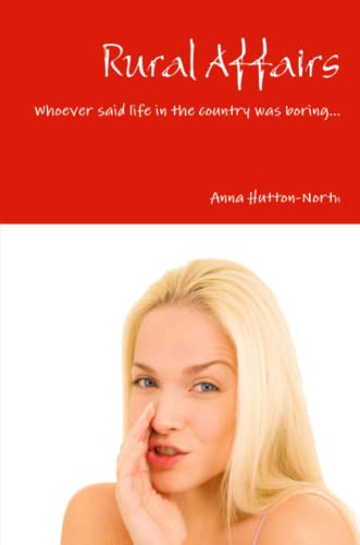 Rural Affairs: Drayton Beauchamp Series by Anna Hutton-North | Goodreads