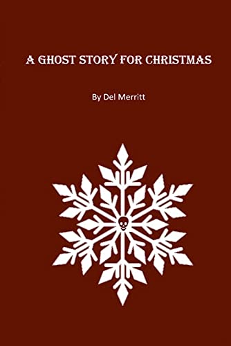 A Ghost Story For Christmas by Del Merritt | Goodreads