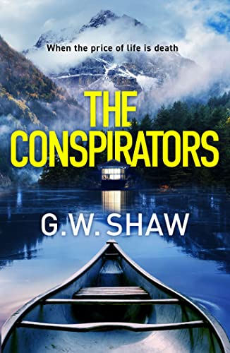 The Conspirators by G.W. Shaw | Goodreads