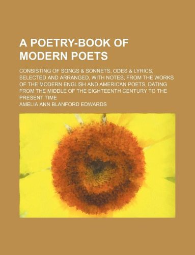 A poetry-book of modern poets; consisting of songs & sonnets, odes ...