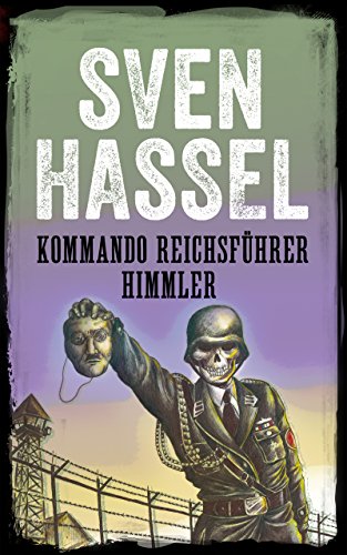 Kommando Reichsführer Himmler (Swedish Edition) by Sven Hassel | Goodreads
