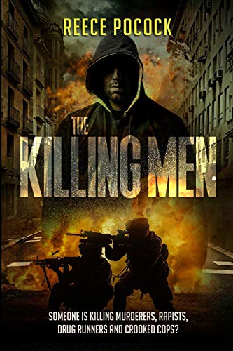 The Killing Men: Someone is killing murderers, rapists, drug runners ...
