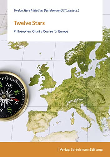 Twelve Stars: Philosophers Chart a Course for Europe by Twelve Stars ...
