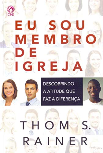 Eu Sou Membro de Igreja by Thom S. Rainer | Goodreads