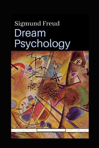 Dream Psychology Annotated by Sigmund Freud | Goodreads