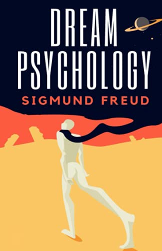 Dream Psychology Annotated by Sigmund Freud | Goodreads
