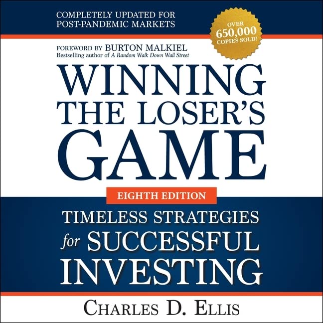 Winning the Loser's Game: Timeless Strategies for Successful Investing ...