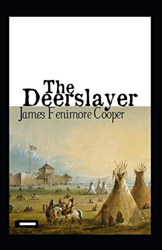 The Deerslayer Annotated by James Fenimore Cooper | Goodreads