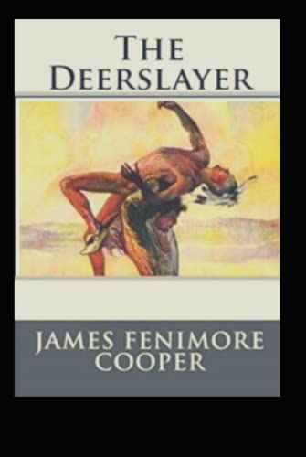 The Deerslayer Annotated by James Fenimore Cooper | Goodreads