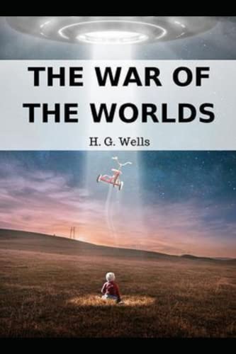 The War of the Worlds Annotated by H.G. Wells | Goodreads