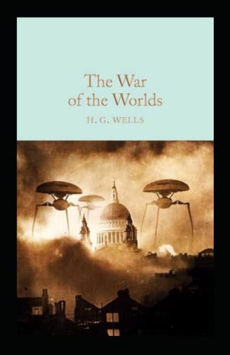 The War of the Worlds Annotated by H.G. Wells | Goodreads