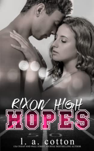 Rixon High - Hopes (Serie Rixon High) by L.A. Cotton | Goodreads