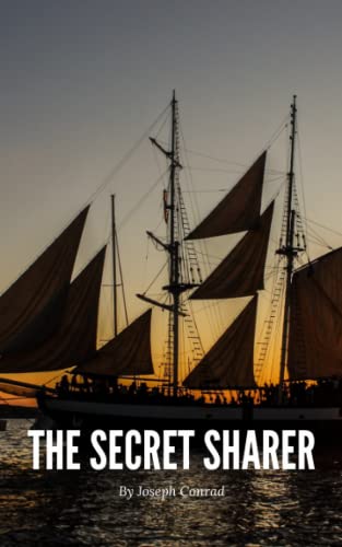 The Secret Sharer (Annotated): Joseph Conrad Classic Action Adventure ...