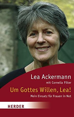 Um Gottes Willen, Lea! by Lea Ackermann | Goodreads