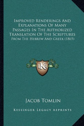Improved Renderings And Explanations Of Many Passages In The Authorized ...