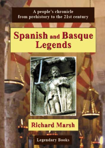 Spanish and Basque Legends: A people's chronicle from prehistory to the ...