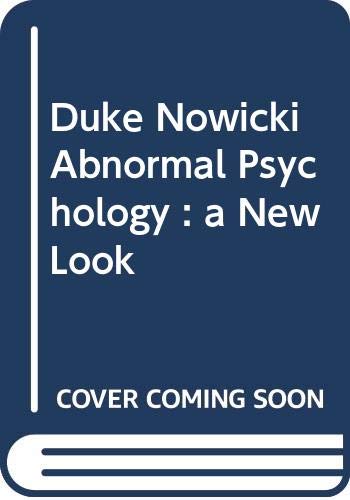 Duke Nowicki Abnormal Psychology : a New Look by unknown author | Goodreads