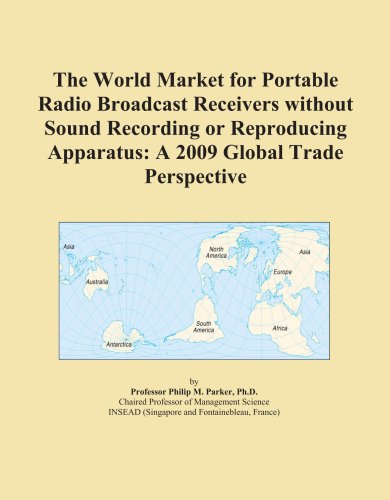 The World Market for Portable Radio Broadcast Receivers without Sound ...