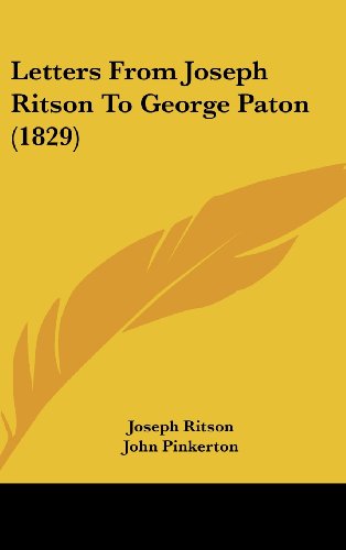 Letters from Joseph Ritson to George Paton by Joseph Ritson | Goodreads