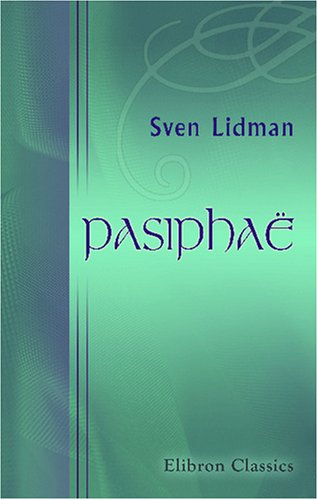 Pasiphaë och andra dikter (Swedish Edition) by Sven Lidman | Goodreads