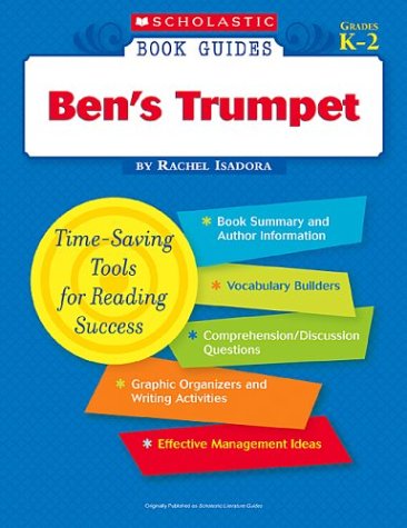 Scholastic Book Guides: Ben's Trumpet by Rachel Isadora | Goodreads