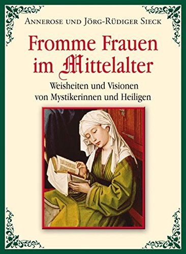 Fromme Frauen im Mittelalter by Jï¿½rg-Rï¿½diger Sieck | Goodreads