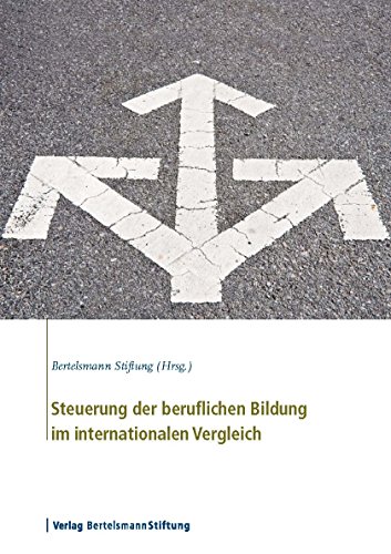Steuerung der beruflichen Bildung im internationalen Vergleich by Felix ...