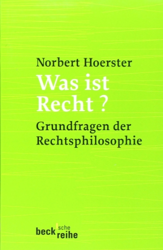 Was ist Recht? by Norbert Hoerster | Goodreads