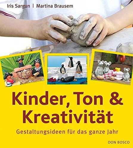 Kinder, Ton und Kreativität by Iris Sargun | Goodreads